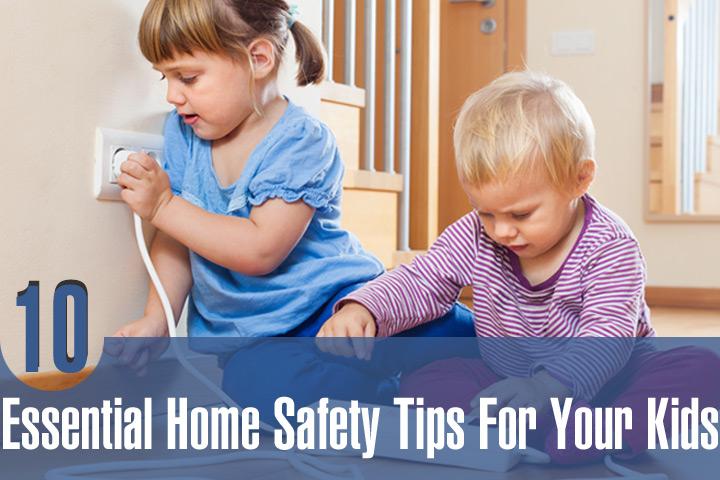 10 General Saftey Rules At Home For Kids