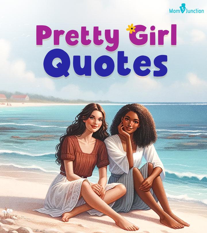 145 Pretty Girls Quotes To Inspire Your Fille