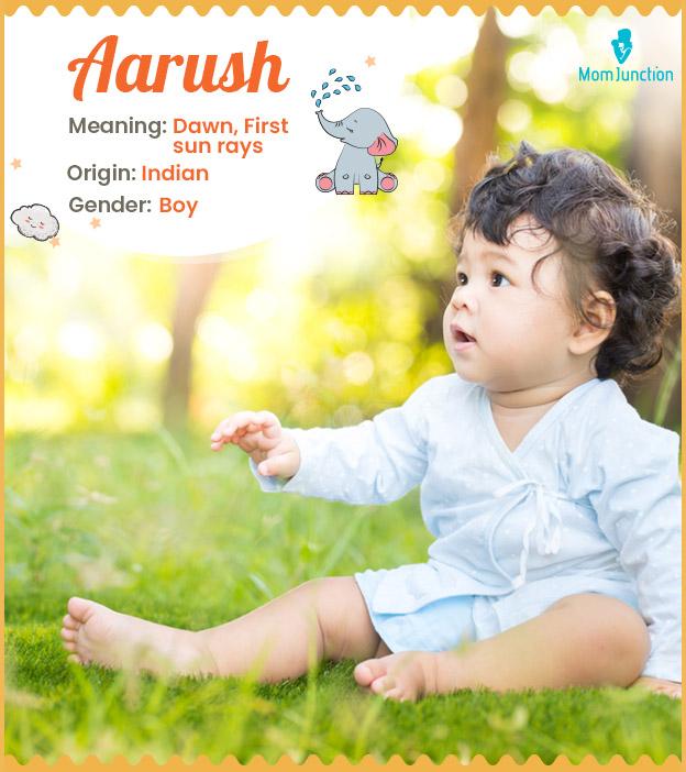 Aarush Name, Meaning, Origin, History And Popularity