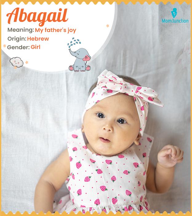 Abagail Name, Meaning, Origin, History, And Popularity