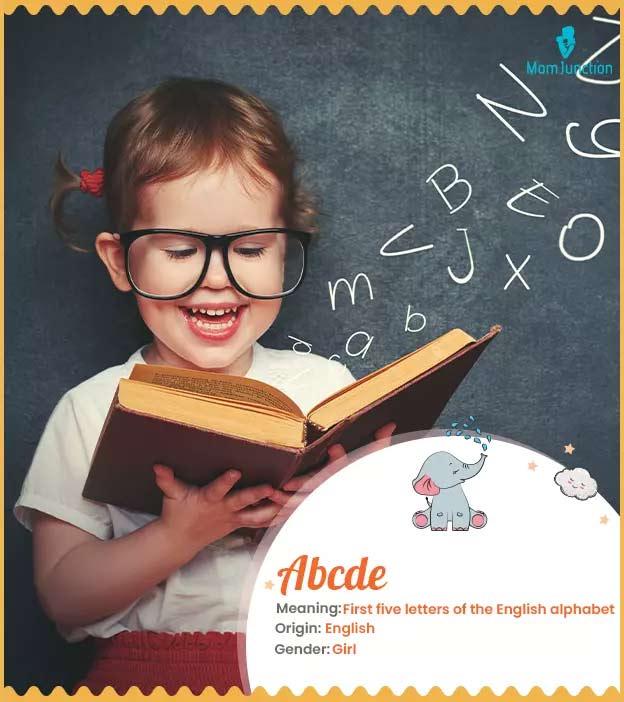 Abcde Name Meaning, Origin, History, And Popularity