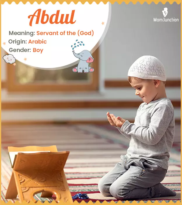 Abdul Meaning, Origin, History, And Popularity