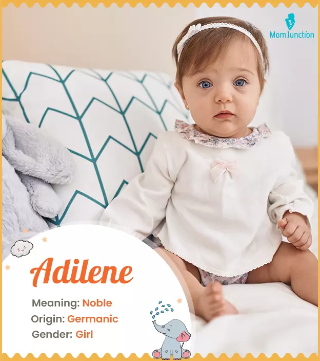 Adilene Meaning, Origin, History, And Popularity