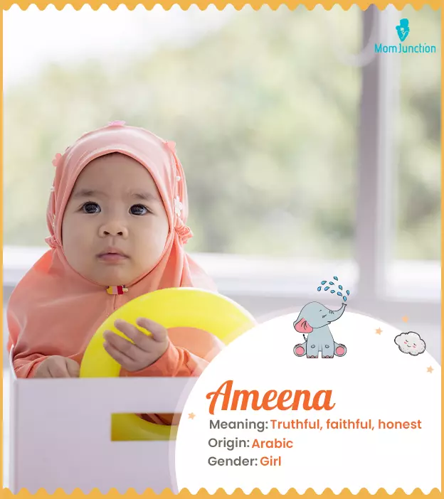 Ameena Meaning, History, Origin And Popularity