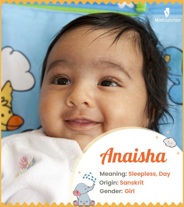 Anaisha Name Meaning, Origin, History, And Popularity