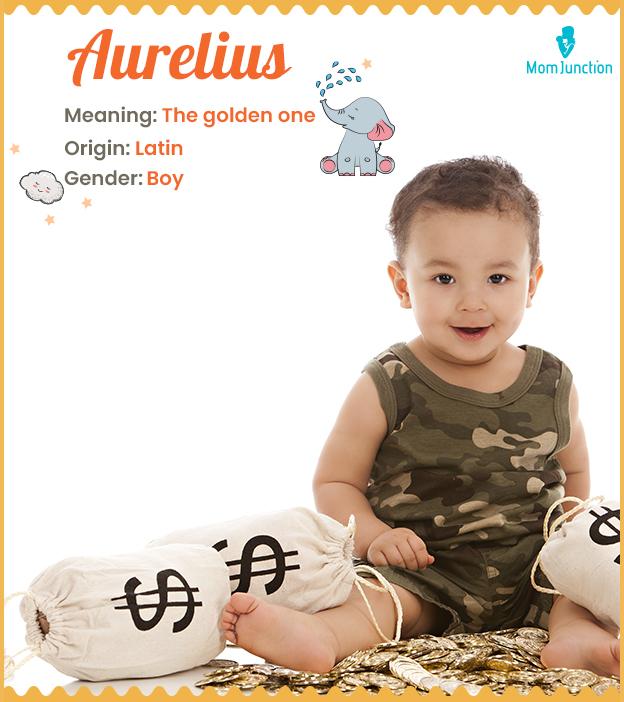 Aurelius Name, Meaning, Origin, History, And Popularity