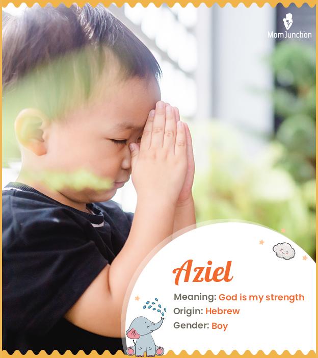 Aziel Name Meaning, Origin, History, And Popularity