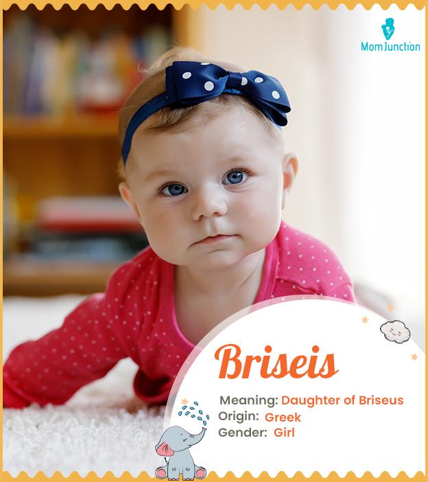 Briseis Name Meaning, Origin, History, And Popularity