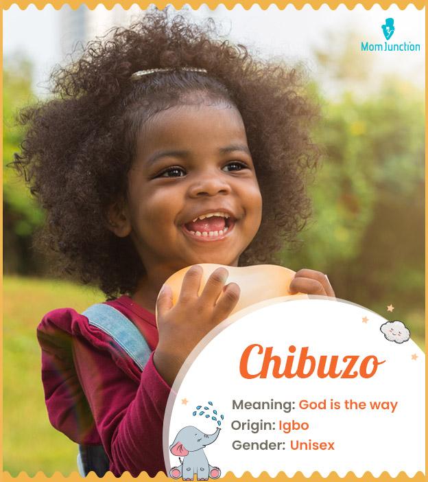 Chibuzo Name Meaning, Origin, History, And Popularity