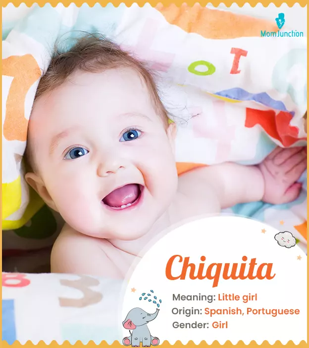 Chiquita Name Meaning, Origin & History: Comprehensive Guide