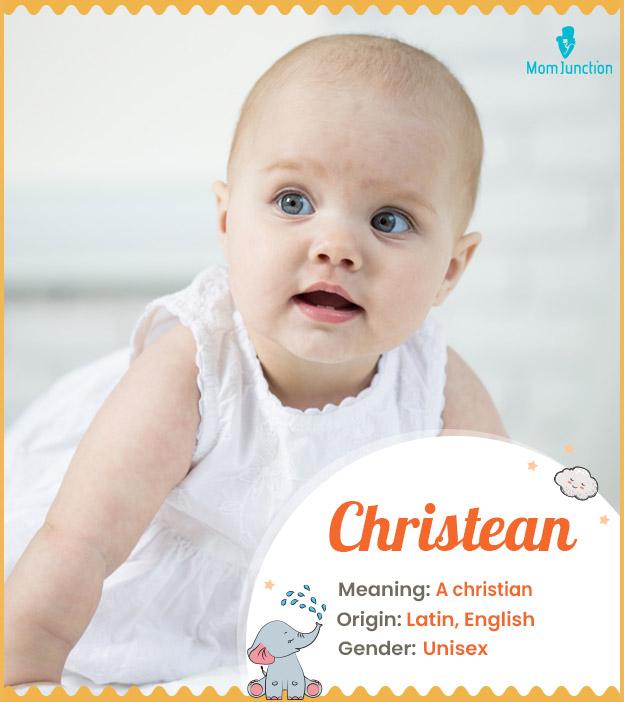 Christean: Meaning, Origin, Popularity