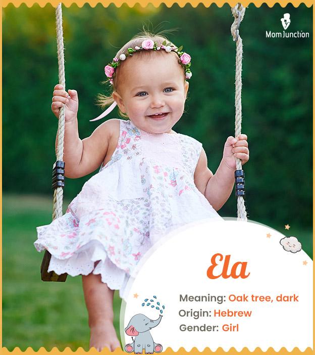 Ela Name Meaning, Origin, History, And Popularity