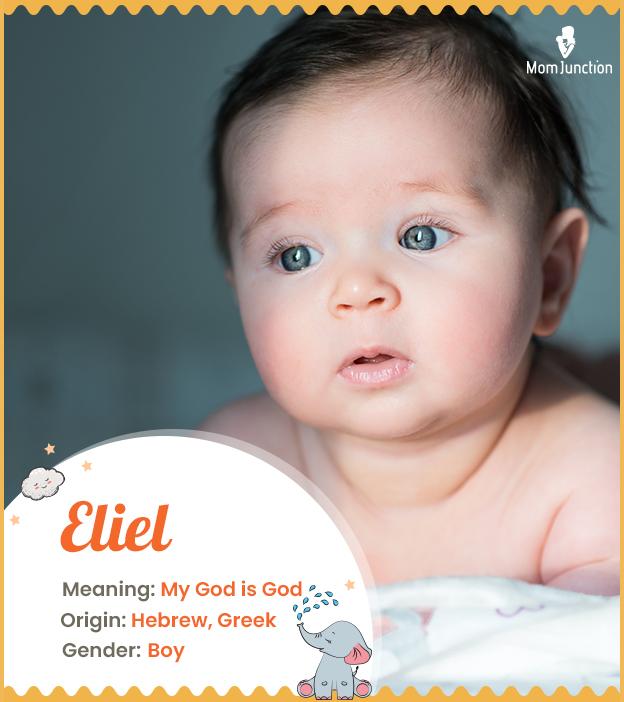 Explore Eliel: Meaning, Origin & Popularity
