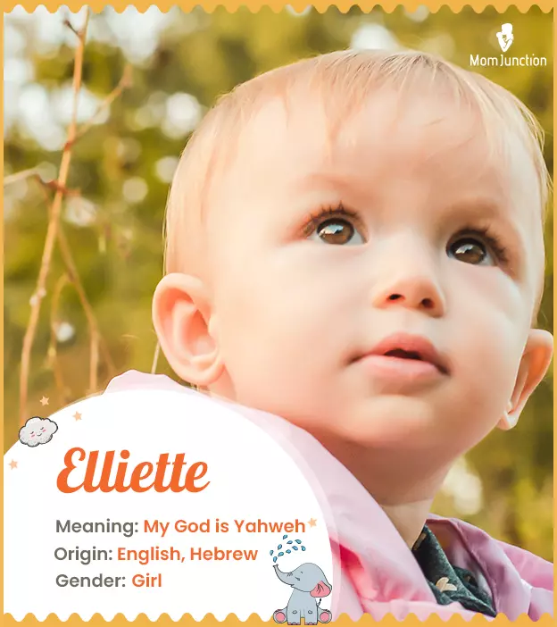 Elliette Name Meaning, Origin, History, And Popularity