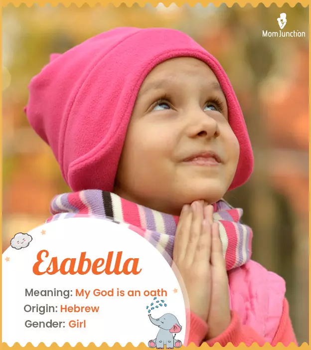 Esabella Meaning, Origin, History, And Popularity