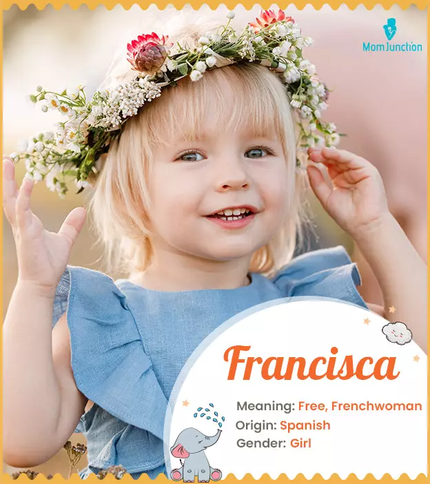Francisca Name Meaning, Origin, History, And Popularity