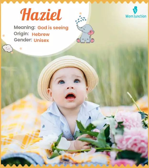 Explore Haziel: Meaning, Origin & Popularity