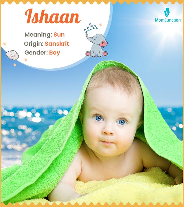 Ishaan Name, Meaning, Origin, History, And Popularity