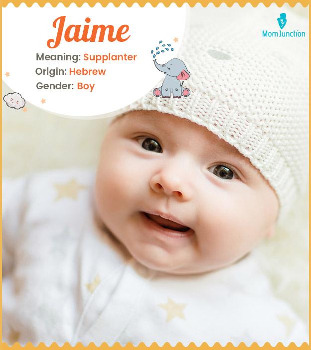 Jaime Name Meaning, Origin, History, And Popularity