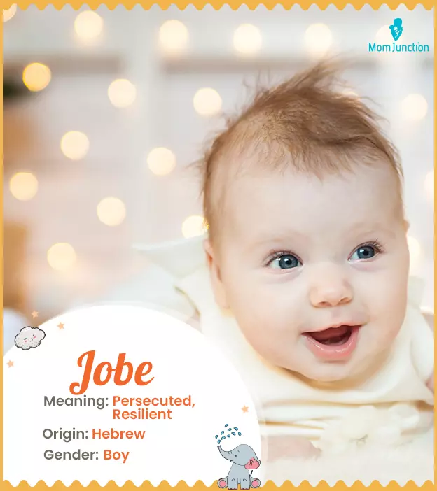 Jobe Name Meaning, Origin, History, And Popularity