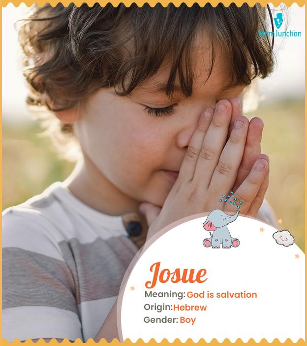 Josue Name Meaning, Origin, History, And Popularity