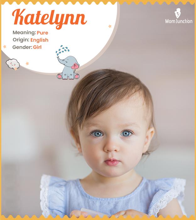 Katelynn Name, Meaning, Origin, History, And Popularity