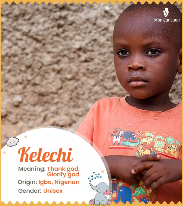 Kelechi Name Meaning, Origin, History, And Popularity