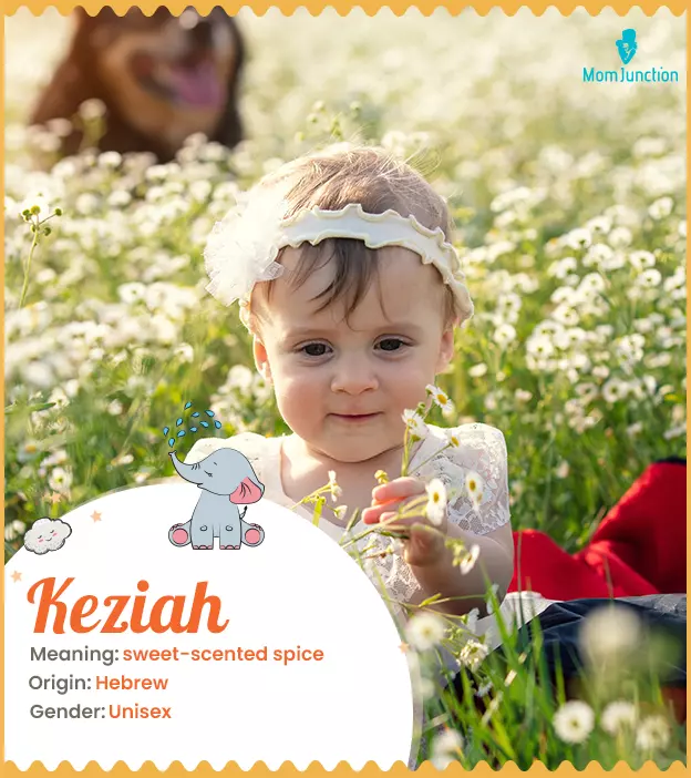 Keziah Name Meaning, Origin & History: Comprehensive Guide