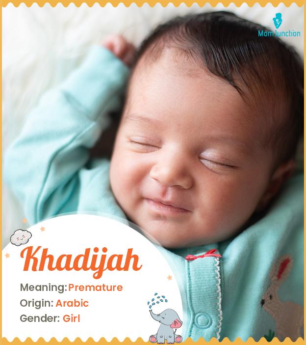 Khadijah Name, Meaning, Origin, History And Popularity