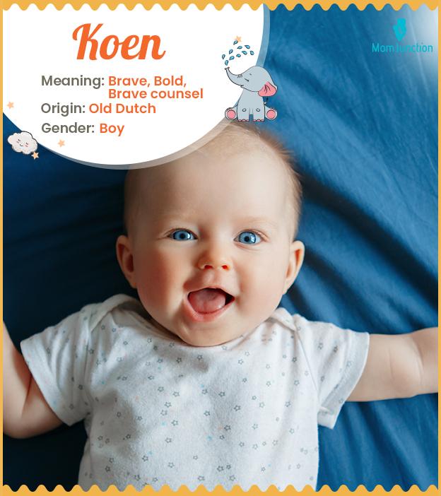 Koen Name Meaning, Origin, History, And Popularity