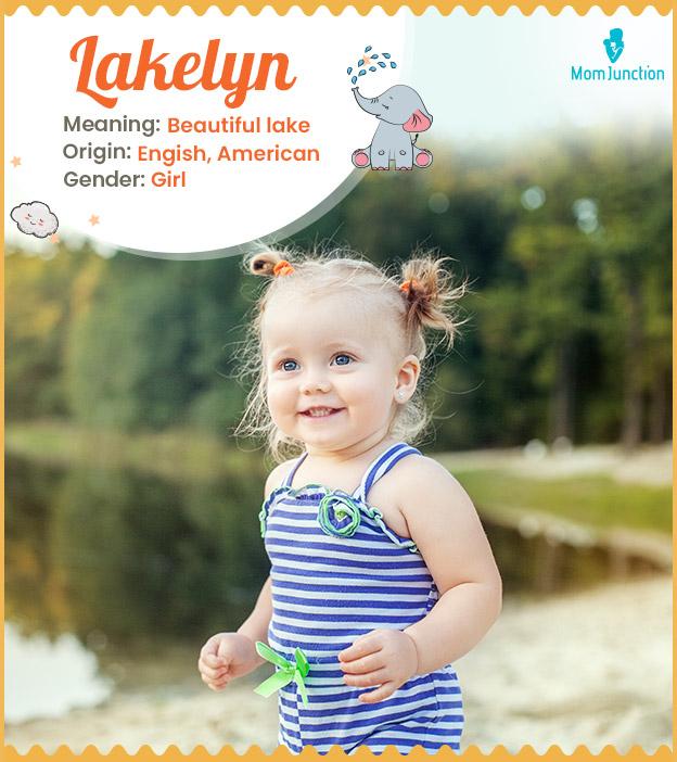 Lakelyn Name Meaning, Origin, History, And Popularity