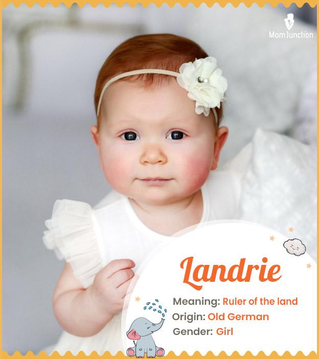 Explore Landrie: Meaning, Origin & Popularity