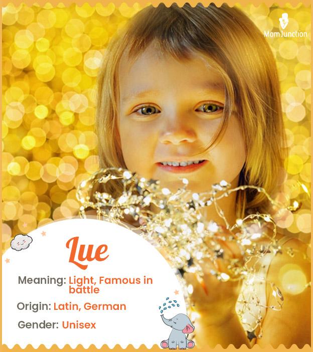Lue Name Meaning, Origin, History, And Popularity