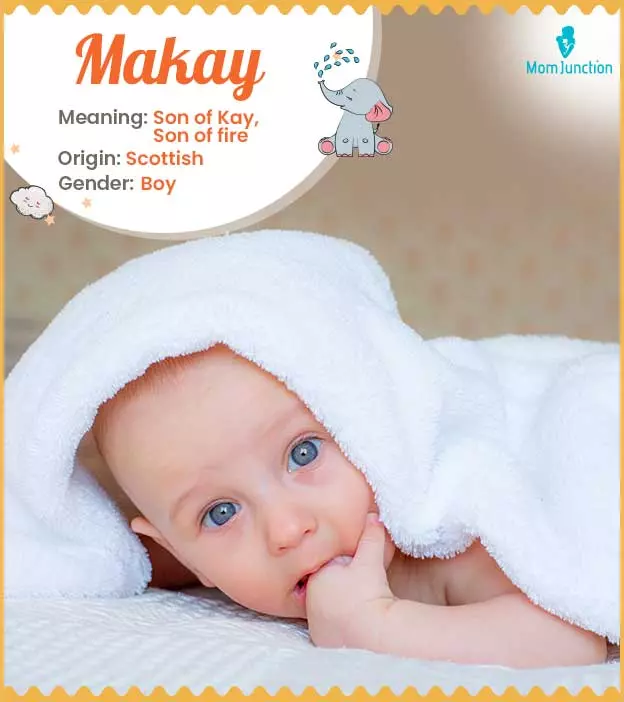Makay Name, Meaning, Origin, History, And Popularity