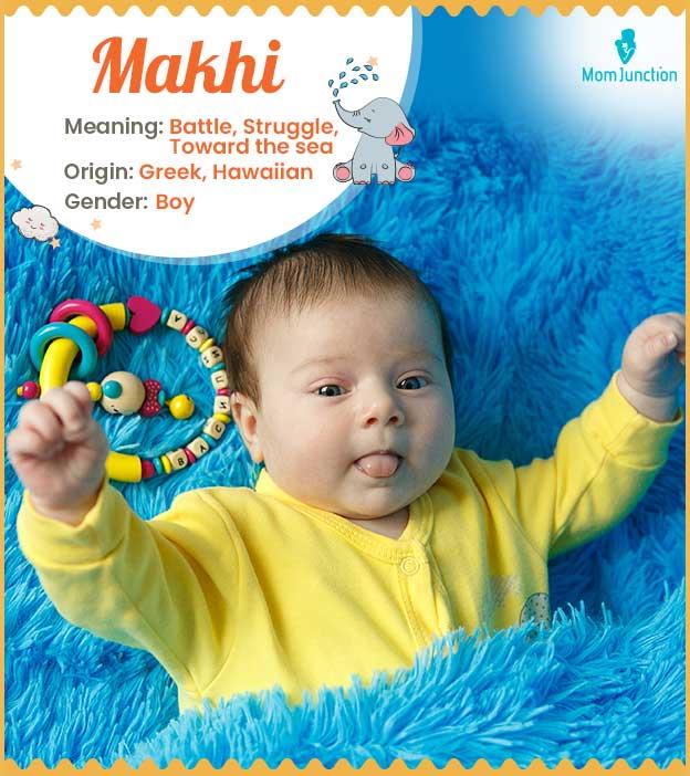 Makhi Name Meaning, Origin, History, And Popularity