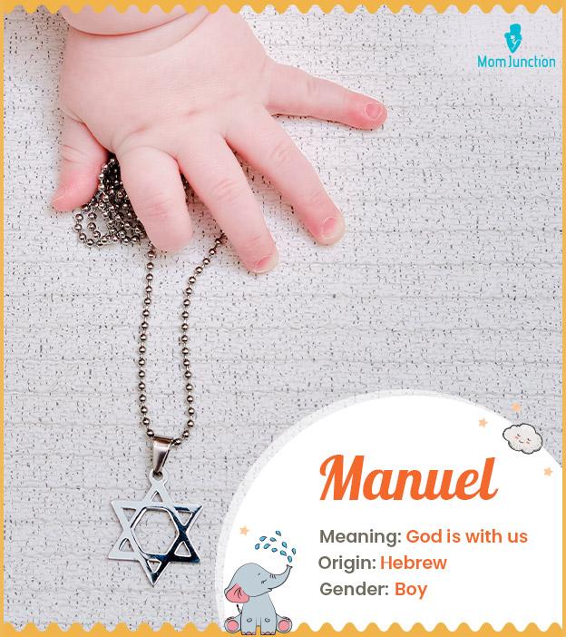 Manuel Name Meaning, Origin, History, And Popularity