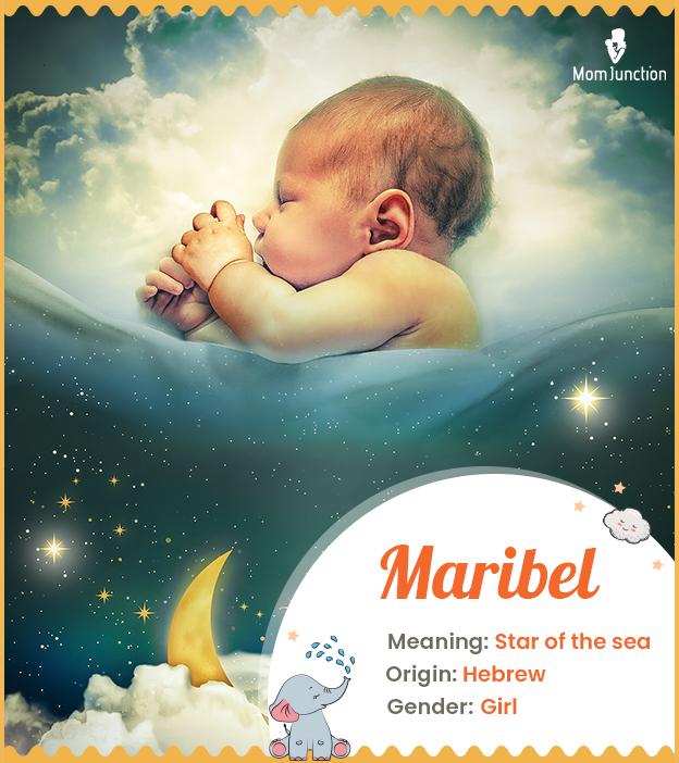 Maribel Name Meaning, Origin, History and Popularity