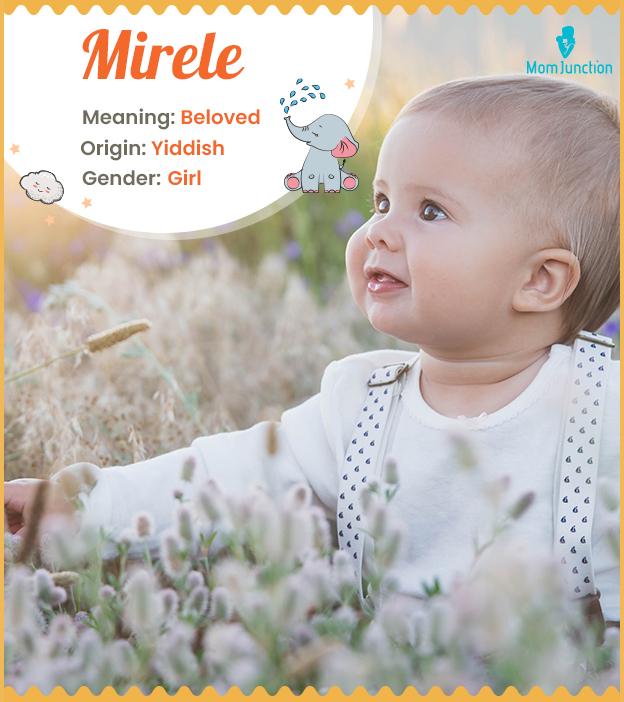 Mirele Name Meaning, Origin, History, And Popularity