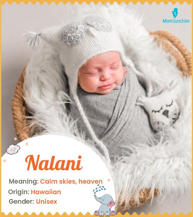 Nalani Name Meaning, Origin, History, And Popularity