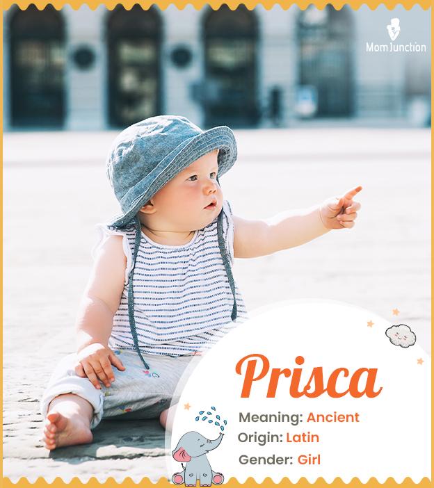 Prisca Name Meaning, Origin, History, And Popularity
