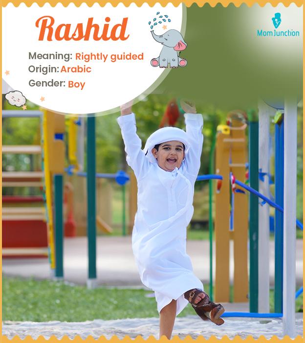 Rashid Name Meaning, Origin, History, And Popularity