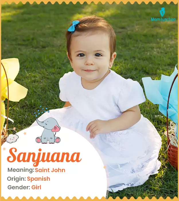 Sanjuana Name Meaning, Origin, History, And Popularity