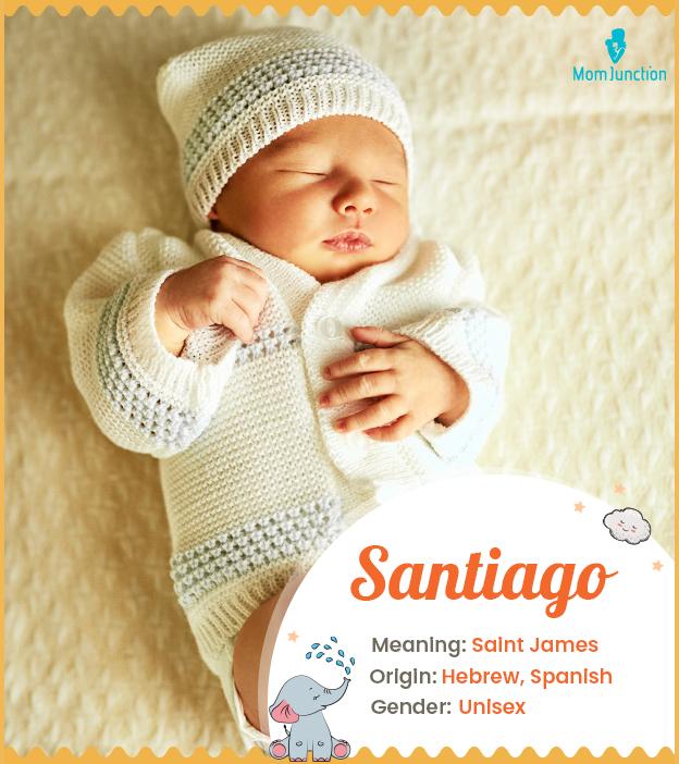 Santiago Name Meaning, Origin, History, And Popularity