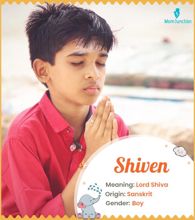 Shiven Name Meaning, Origin, History, And Popularity