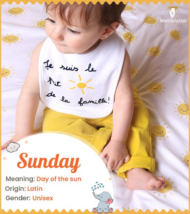 Sunday Name Meaning, Origin, History, And Popularity