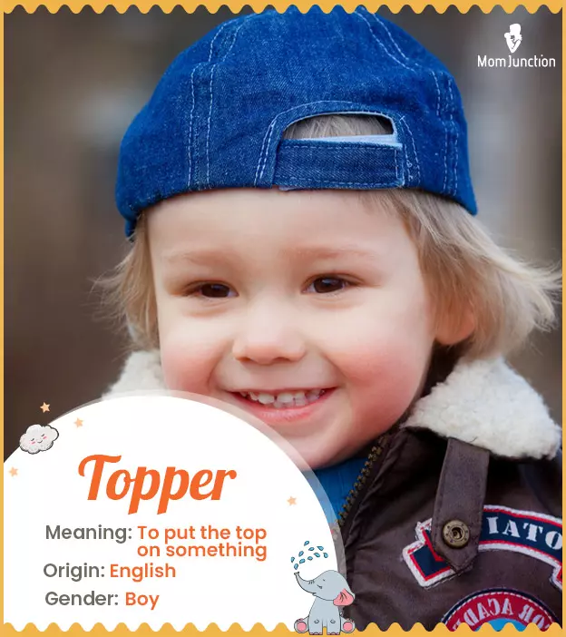 Explore Topper: Meaning, Origin & Popularity