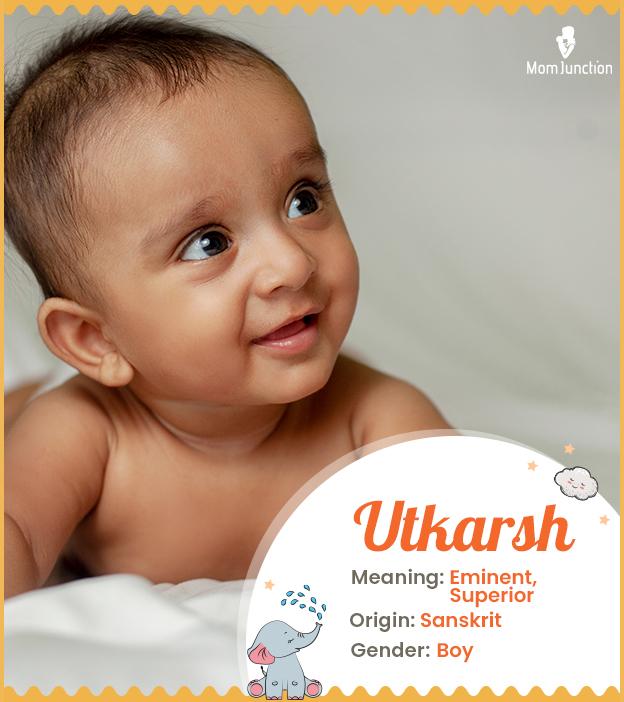 Utkarsh Name Meaning, Origin, History, And Popularity