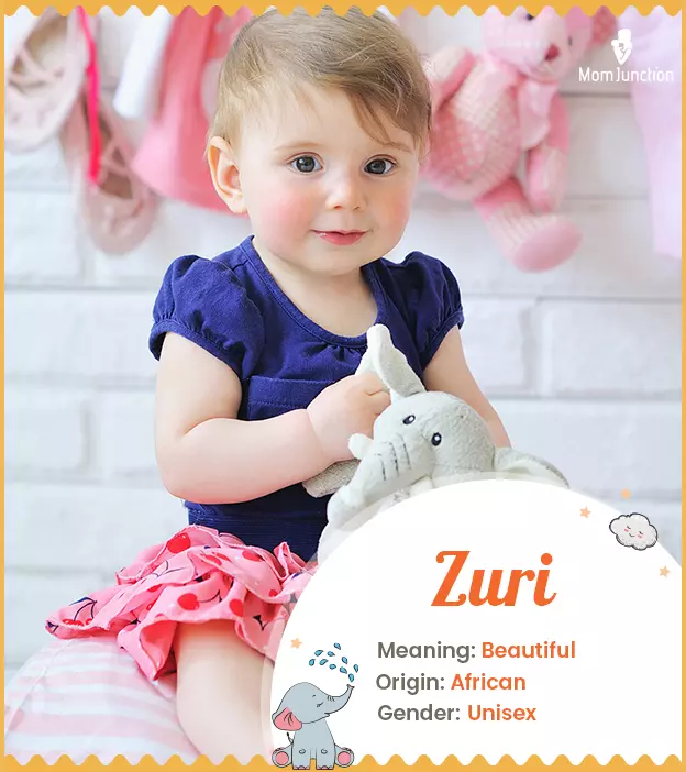 Zuri Name, Meaning, Origin, History, And Popularity