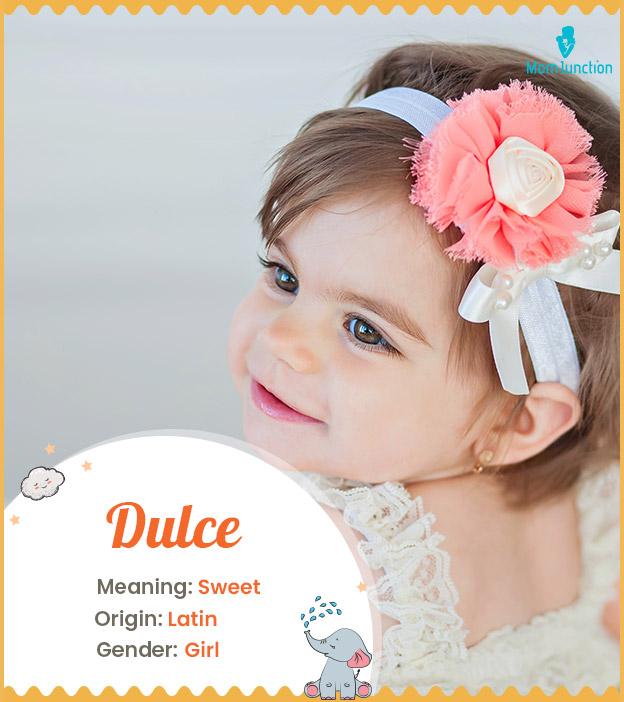 Dulce Meaning, Origin, History, And Popularity | MomJunction