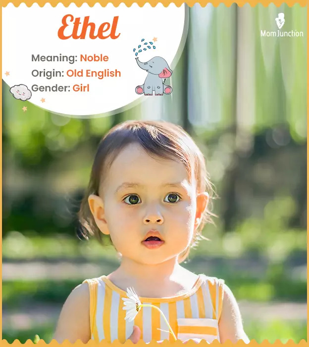 Ethel Name Meaning, Origin, History, And Popularity | MomJunction